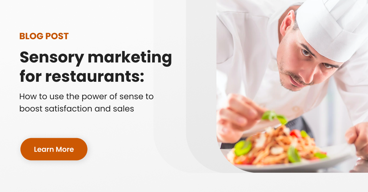 Sensory marketing for restaurants: How to use the power of sense to ...