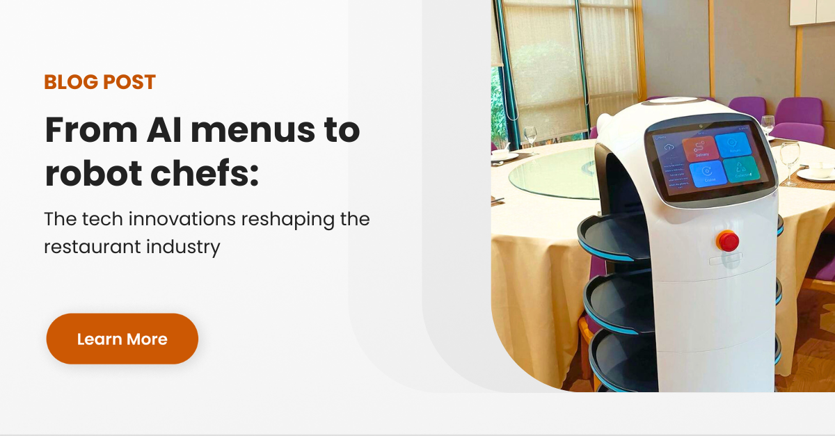 From AI menus to robot chefs: The tech innovations reshaping ...