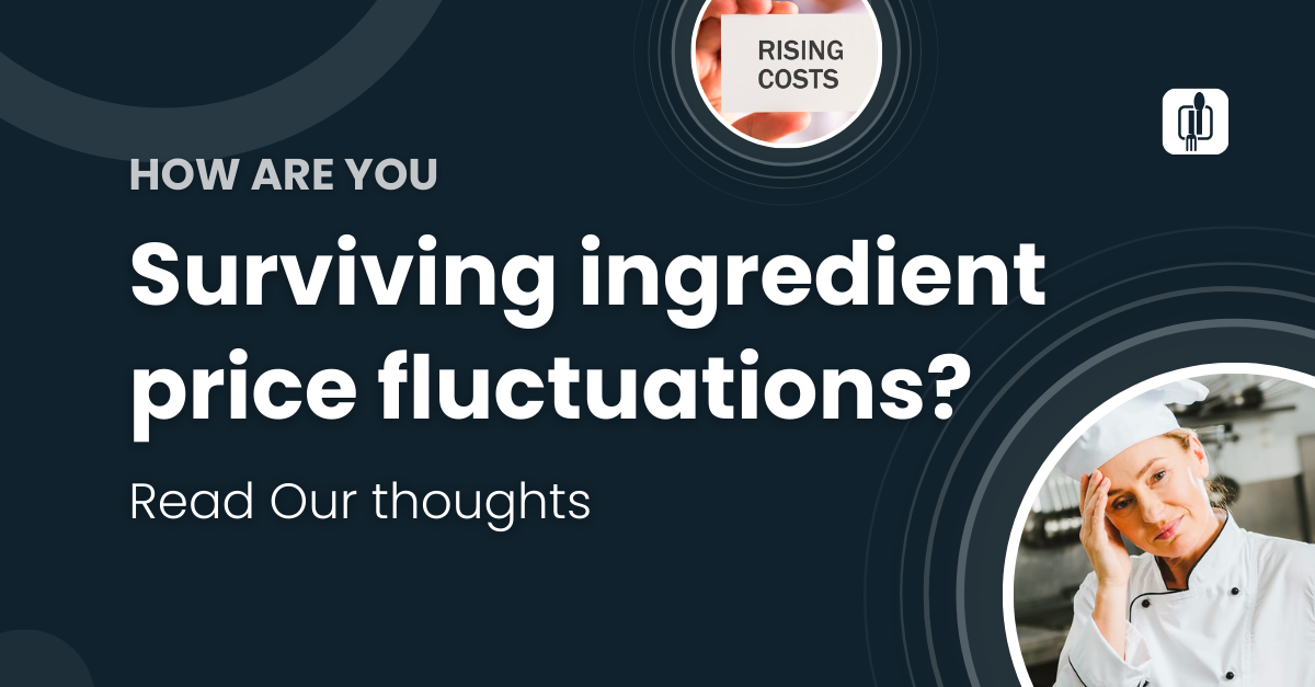 The restaurateur’s guide to surviving ingredient price fluctuations ...